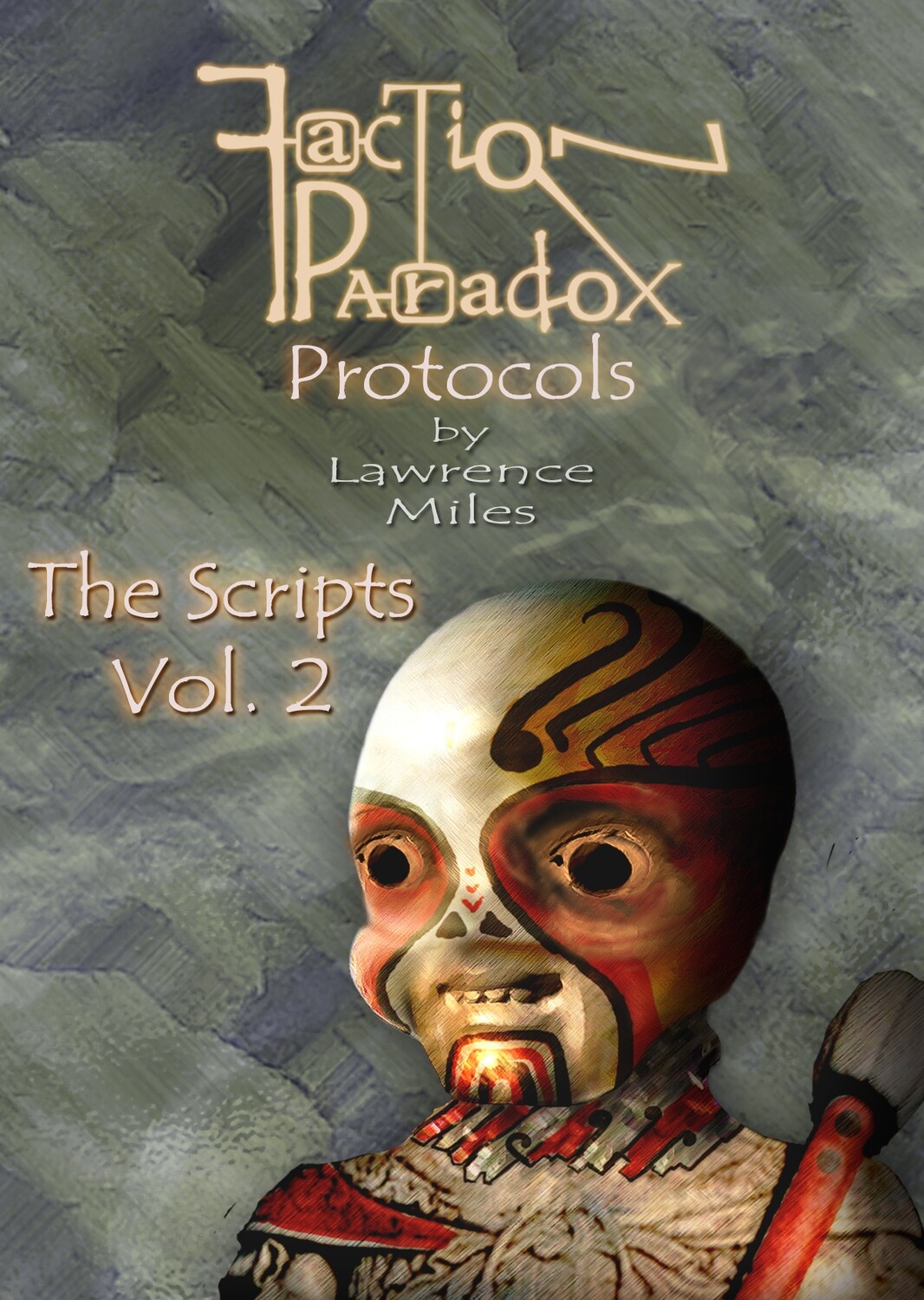 Faction Paradox Protocols The Scripts Vol 2 Uk Only Book 6276