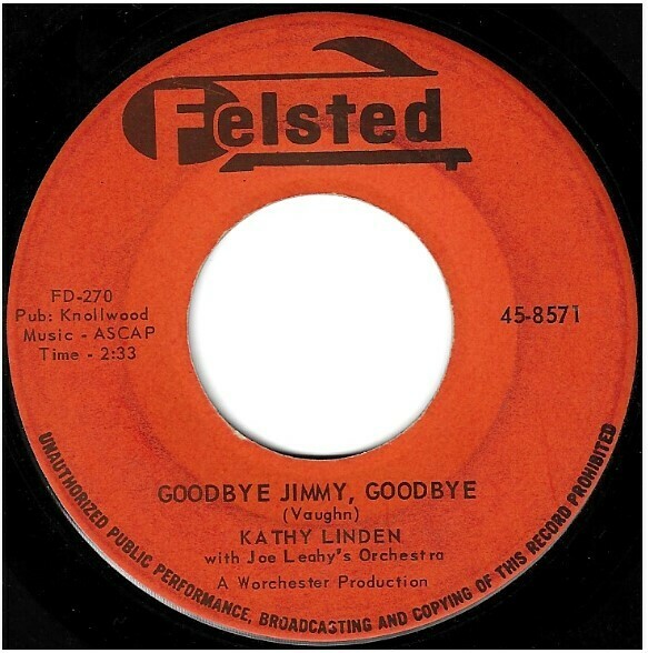 Linden, Kathy / Goodbye Jimmy, Goodbye | Felsted 45-8571 | Single, 7 ...