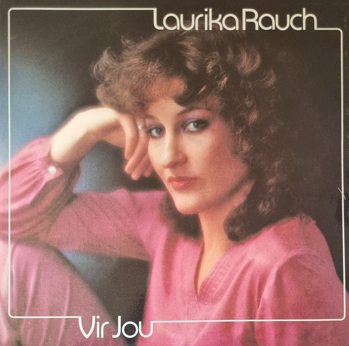 Laurika Rauch – Vir Jou (1981)