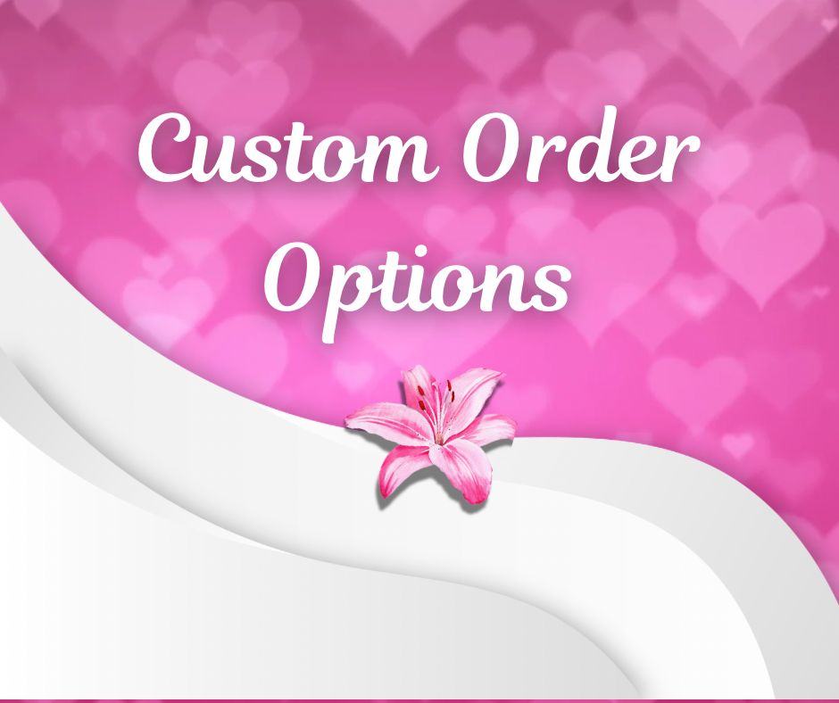 Custom Order Options