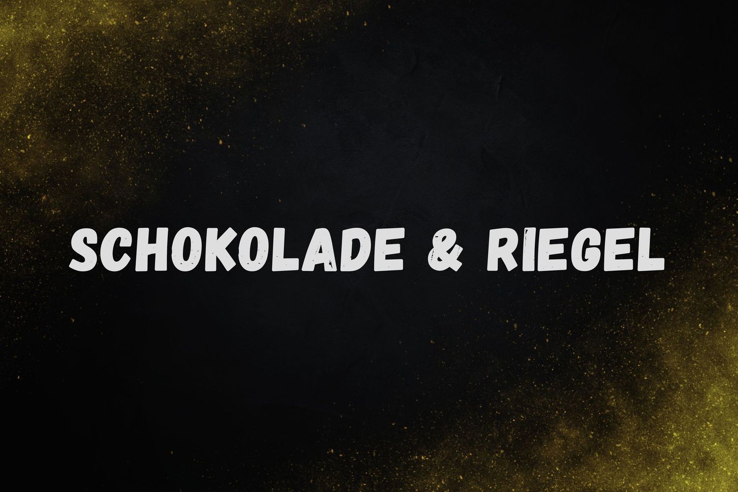 Schokolade & Riegel