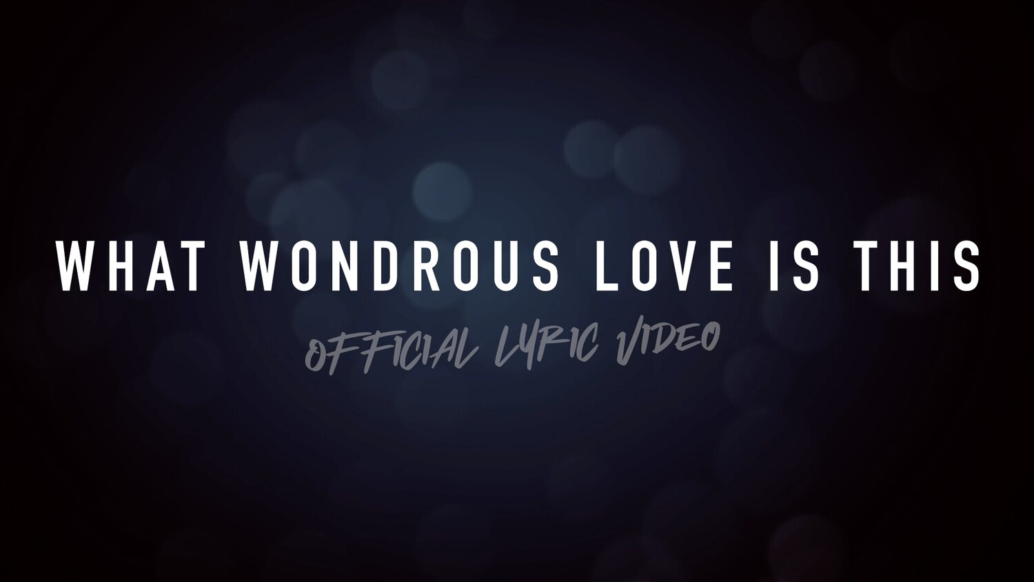 What Wondrous Love is This (Acoustic Lyric Video)