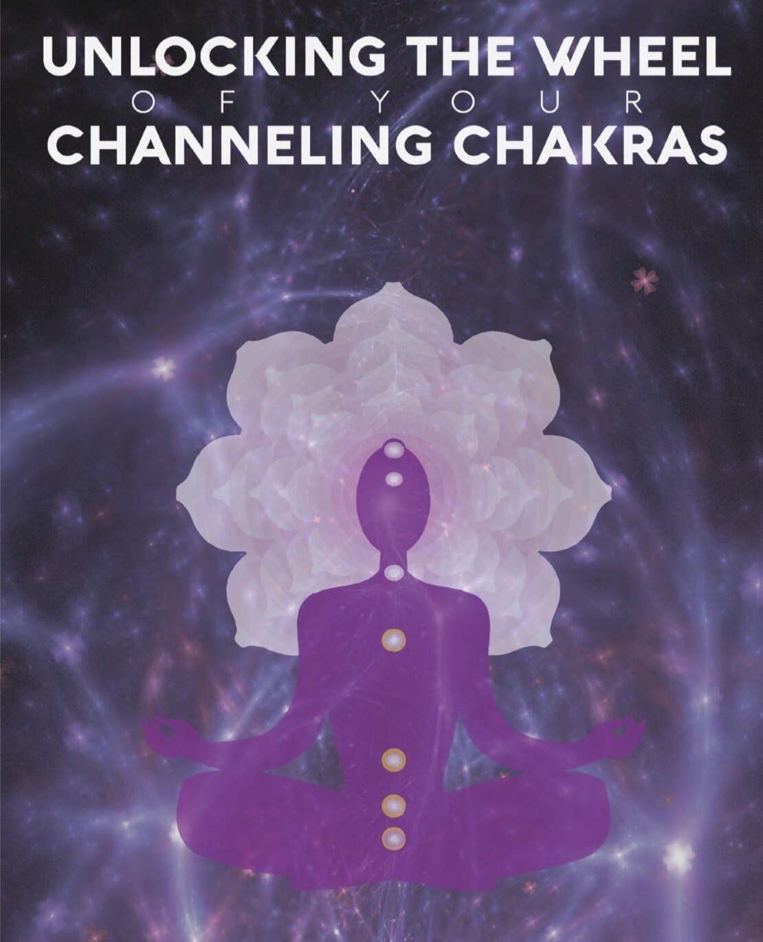 Unlocking Your Chakras Unlocking Your Chakras