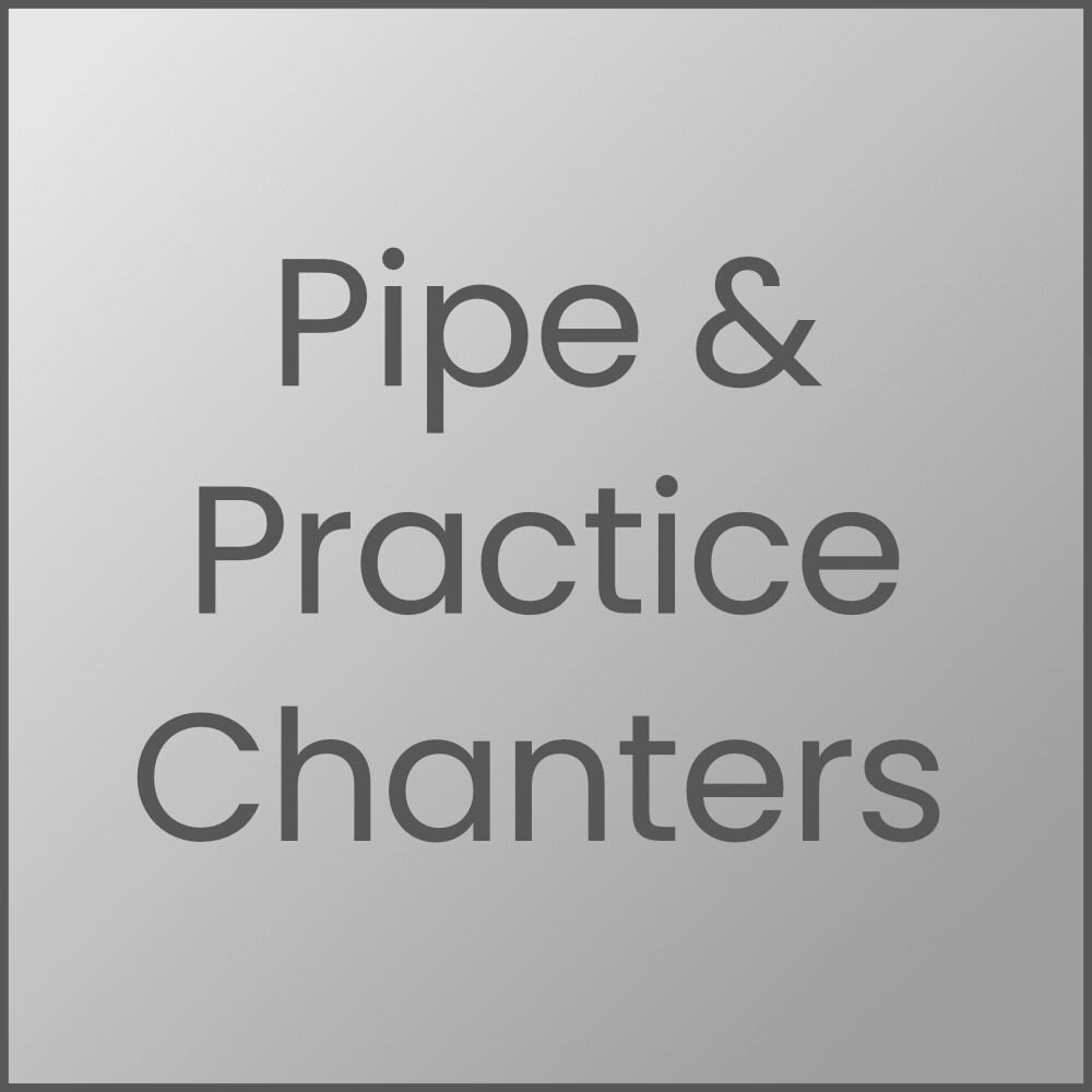 Pipe & Practice Chanters