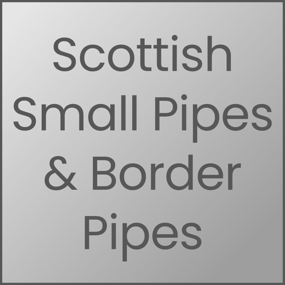 Scottish Smallpipes & Border Pipes