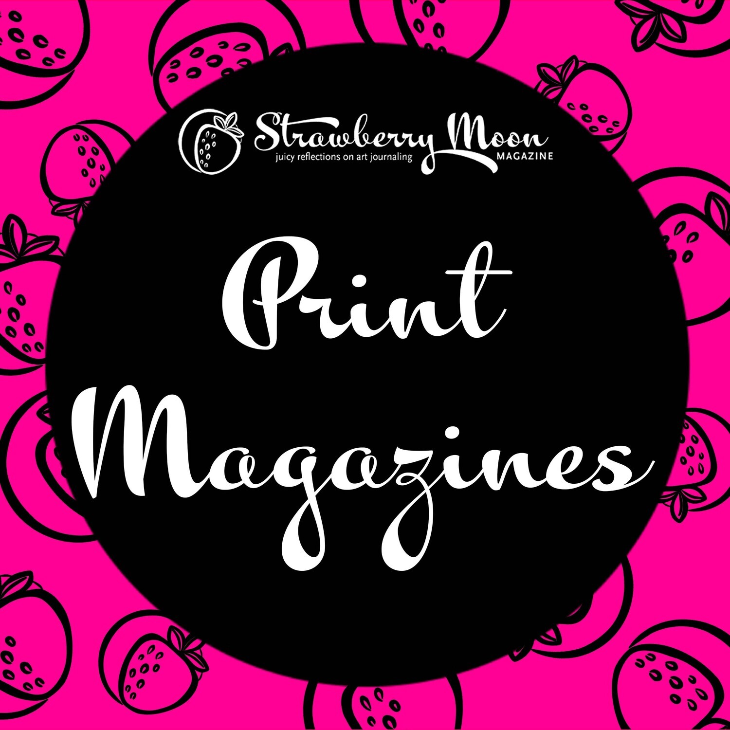 Print Magazines
