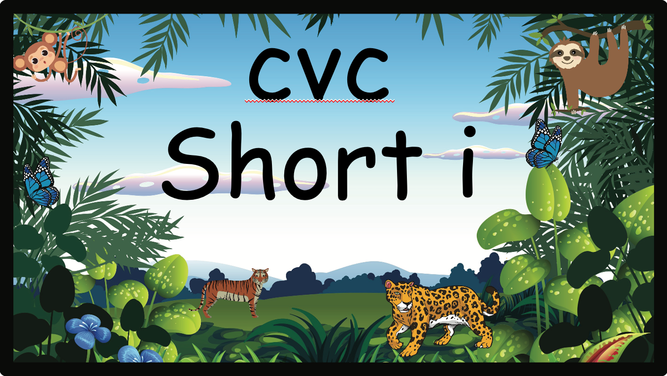 Jungle Theme – CVC Short ‘i’ Words PowerPoint Lesson for Kindergarten ...