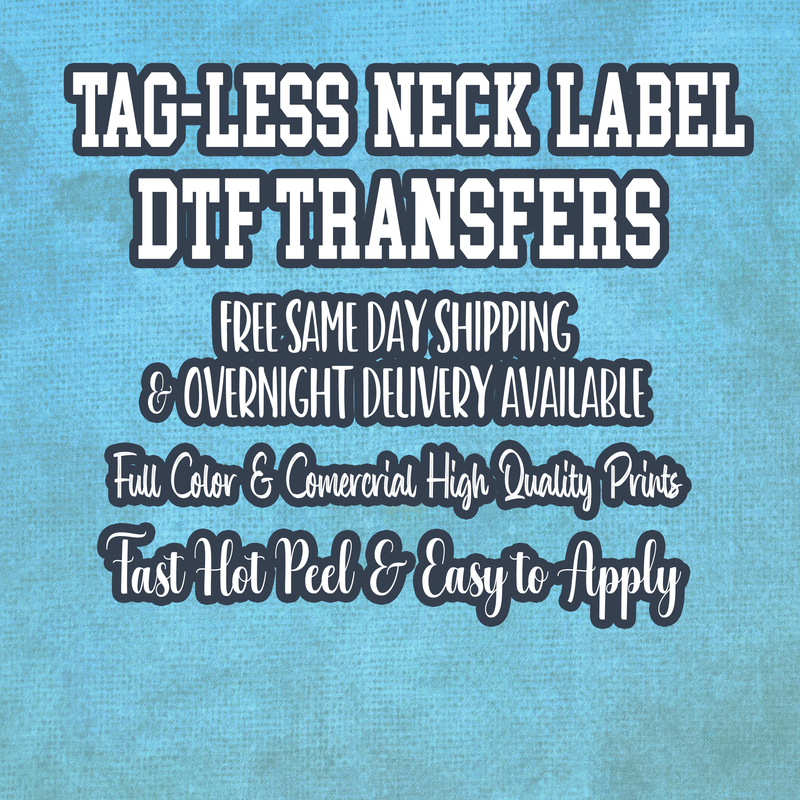 Tag-Less Neck Labels - DTF Transfers, Full Color DTF, Soft Feel ...