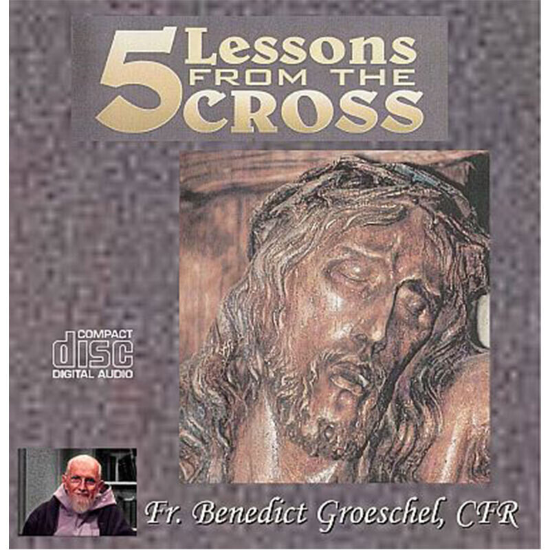 5 Lessons from the Cross - Store - Father Benedict & Friends