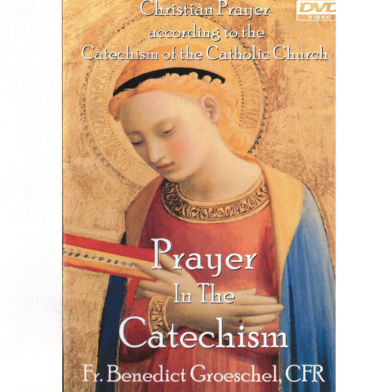 Prayer in the Catechism - Store - Father Benedict & Friends