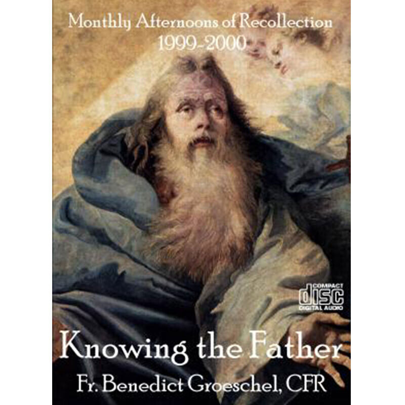 Knowing the Father - Store - Father Benedict & Friends