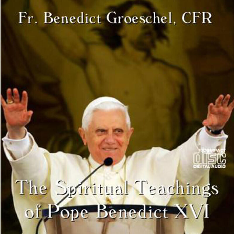 The Spiritual Teaching of Pope Benedict XVI - Store - Father Benedict ...