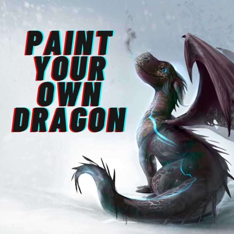 Paint Your Own Dragon! Mon Jan 16 @ 6-8;30 pm