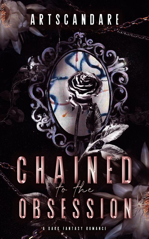 CHAINED TO THE OBSESSION