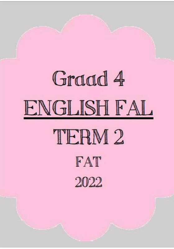 Graad 4 English FAL- FAT (Term 2-2022)