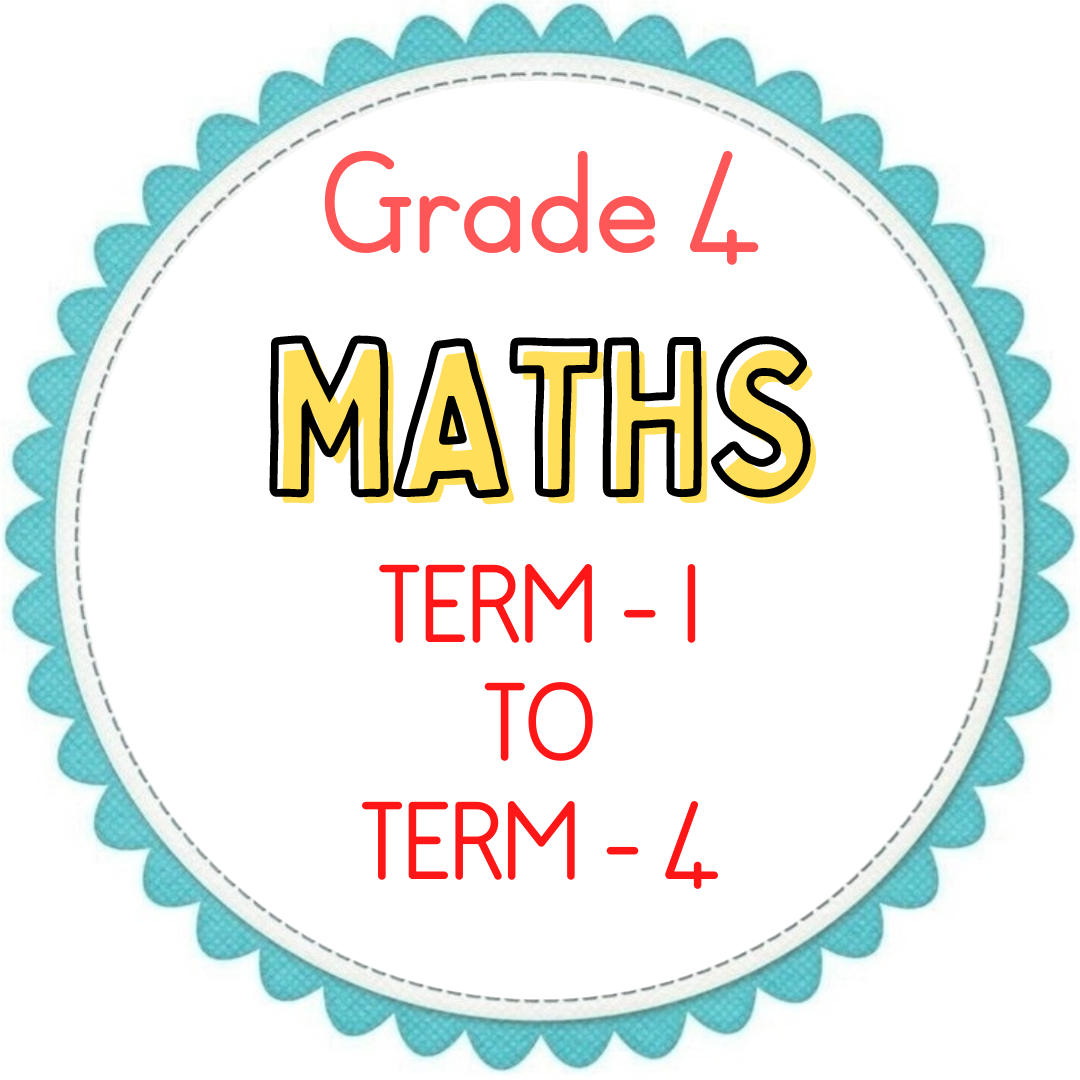 Grade 4 - MATH Worksheets TERM 1 TO TERM 4