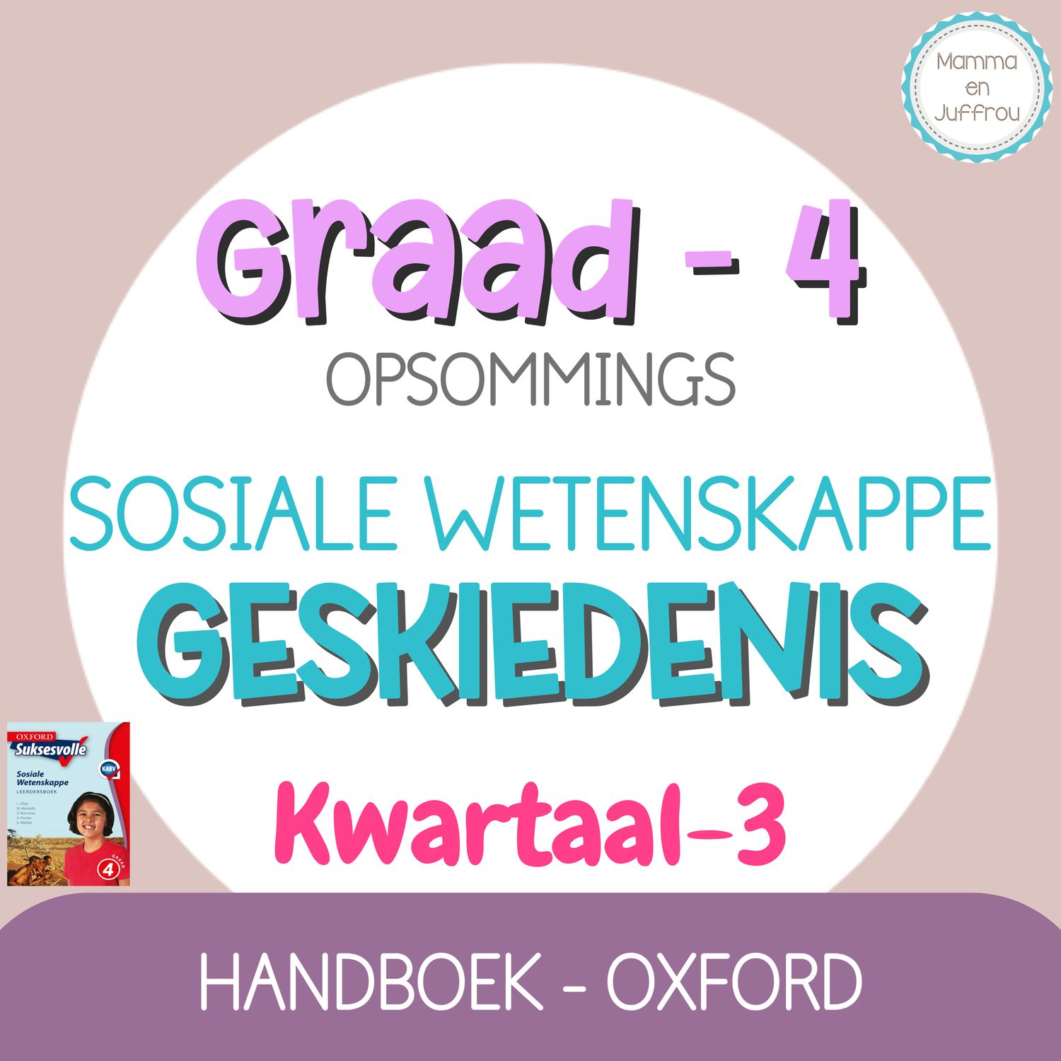 Graad 4 SW GESKIEDENIS - KW3 (OXFORD) Graad 4 SW GESKIEDENIS - KW3 (OXFORD)