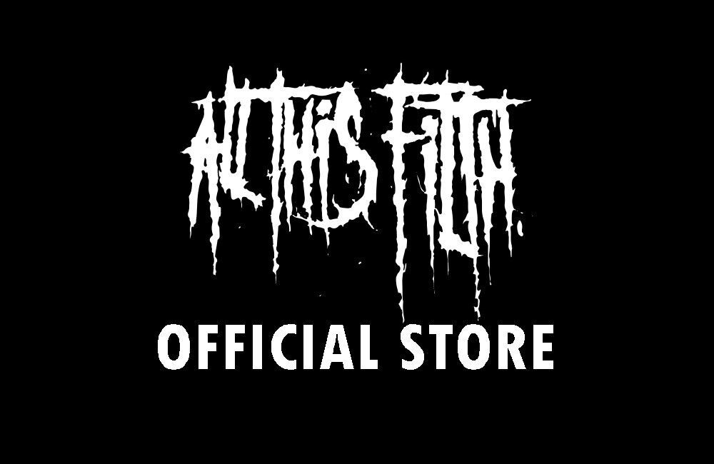 All This Filth Official Merch - Store - All This Filth