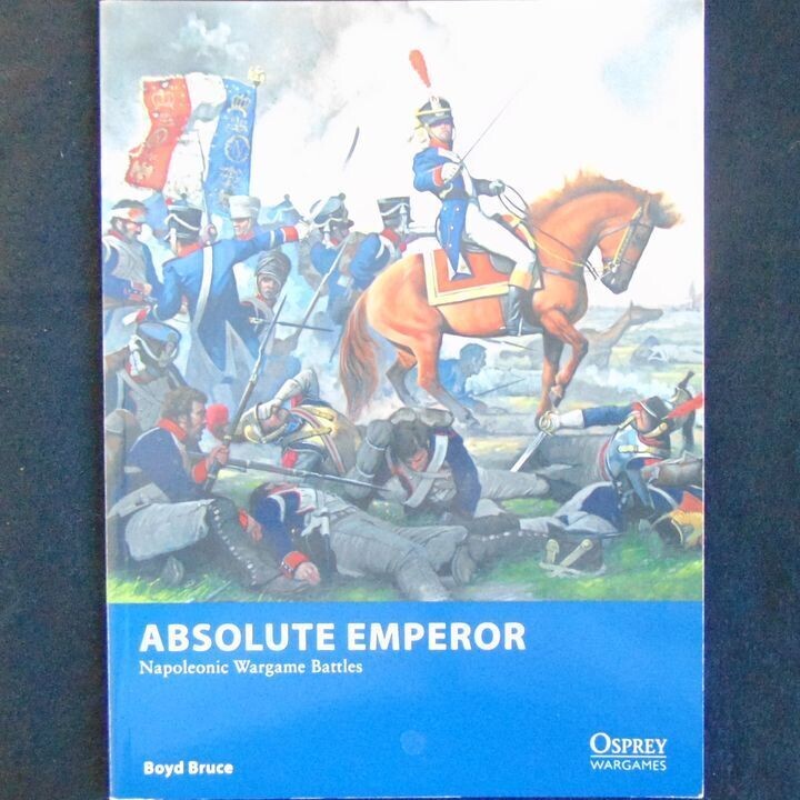 Osprey Publishing - Absolute Emperor - Napoleonic Wargames Battles