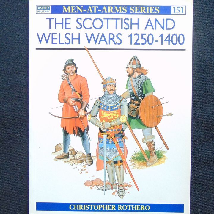 Osprey Publishing - MAA151 - The Scottish and Welsh Wars 1250-1400