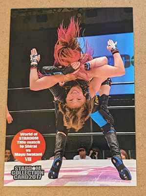 Io Shirai vs. Mayu Iwatani VIII 2017 Stardom Base Card - Joshi City Shop