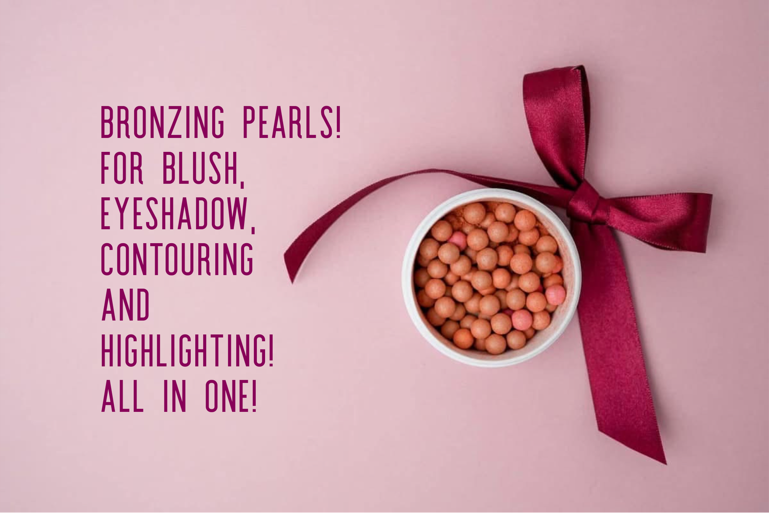 Bronzing Pearls