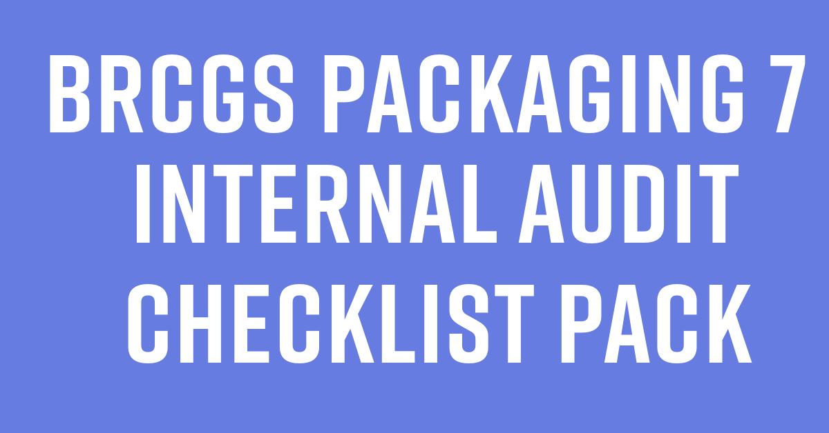 Internal Audit Checklists for BRCGS Packaging Materials issue 7 – Store ...