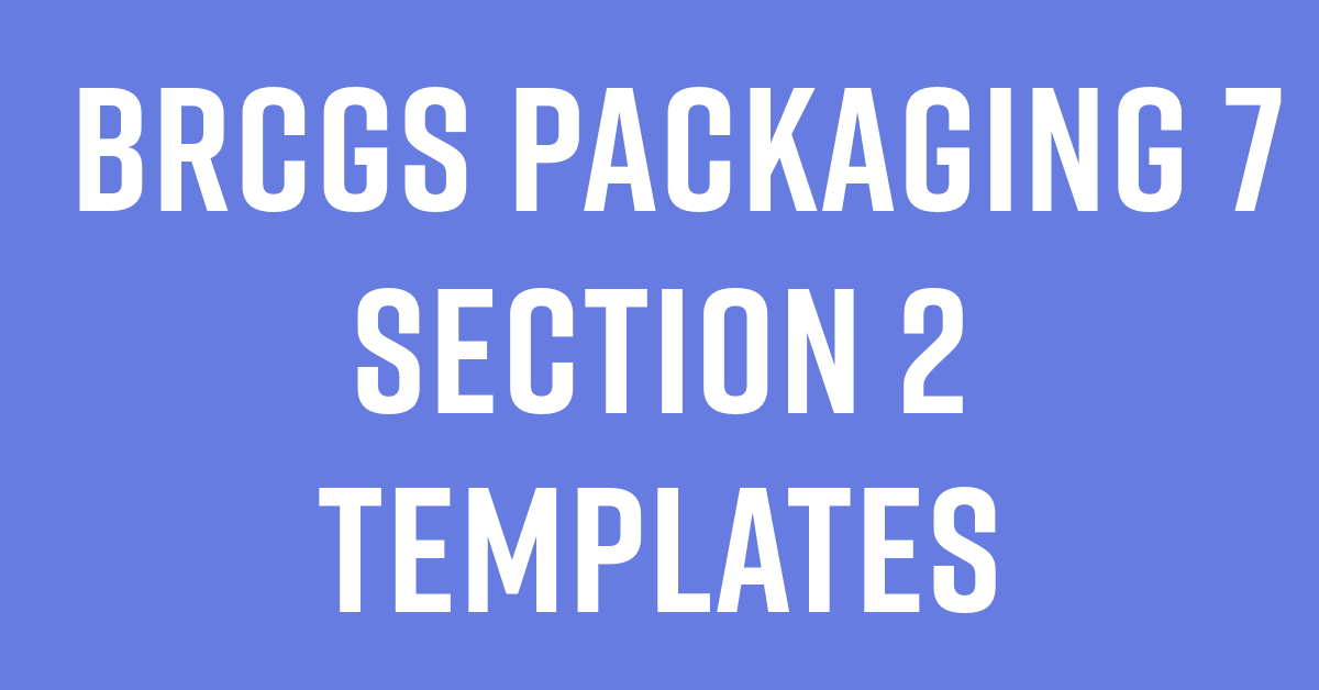 BRCGS Packaging Material issue 7 Section 2 Templates – Store – ALLSAFE