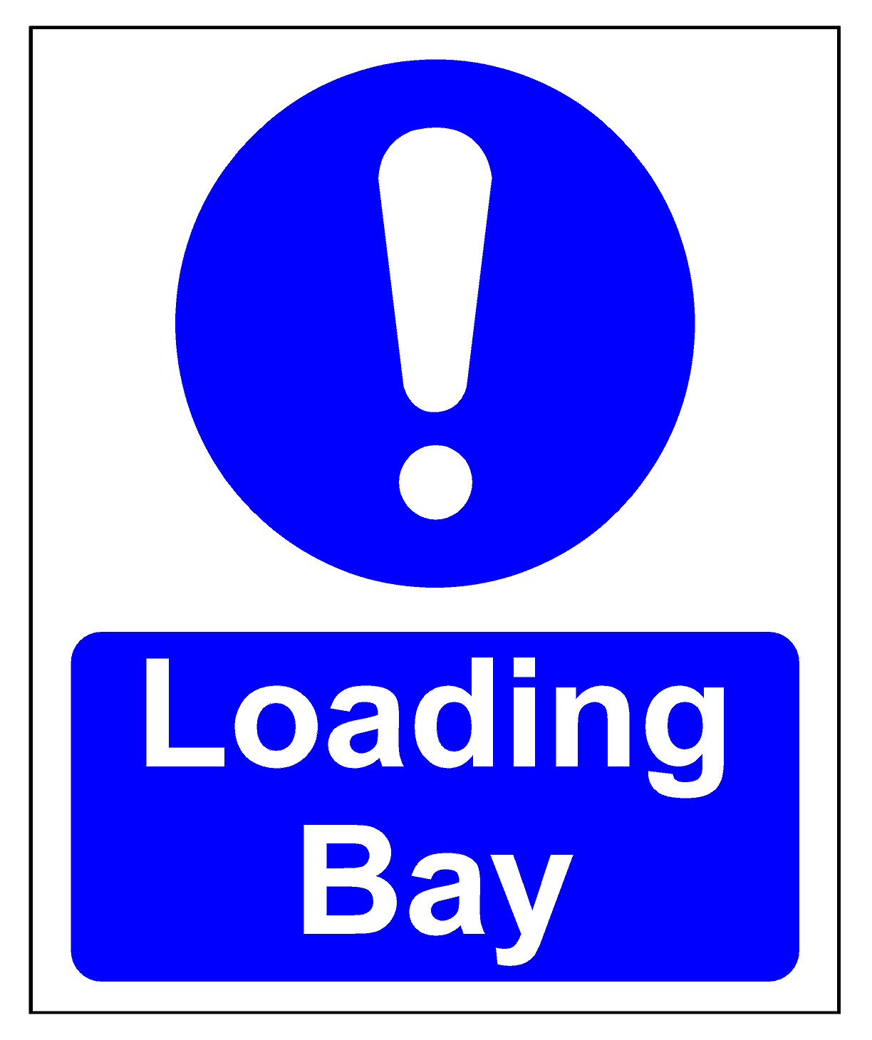 Loading Bay Sign