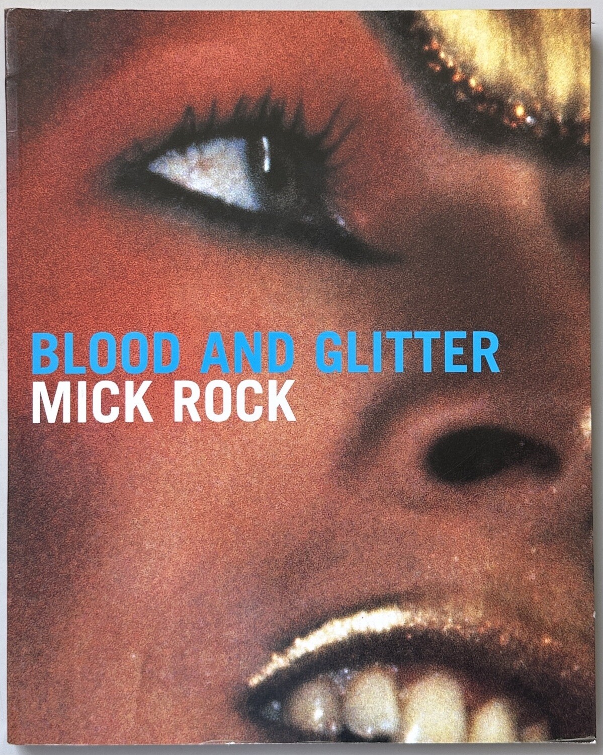 Mick Rock Blood and Glitter