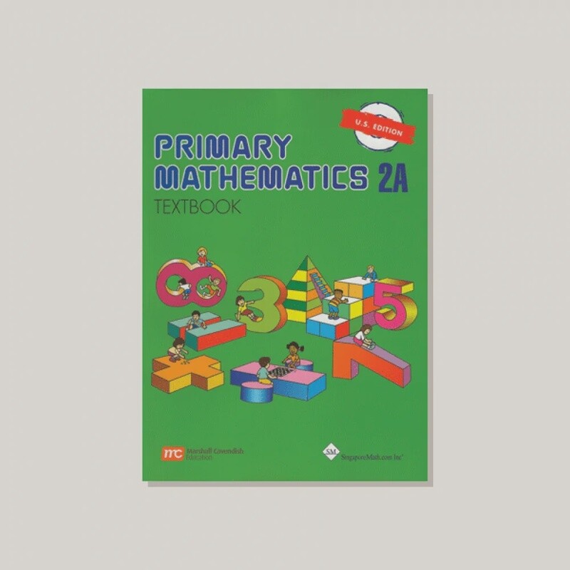 SINGAPORE MATH 2A TEXT SINGAPORE MATH 2A TEXT