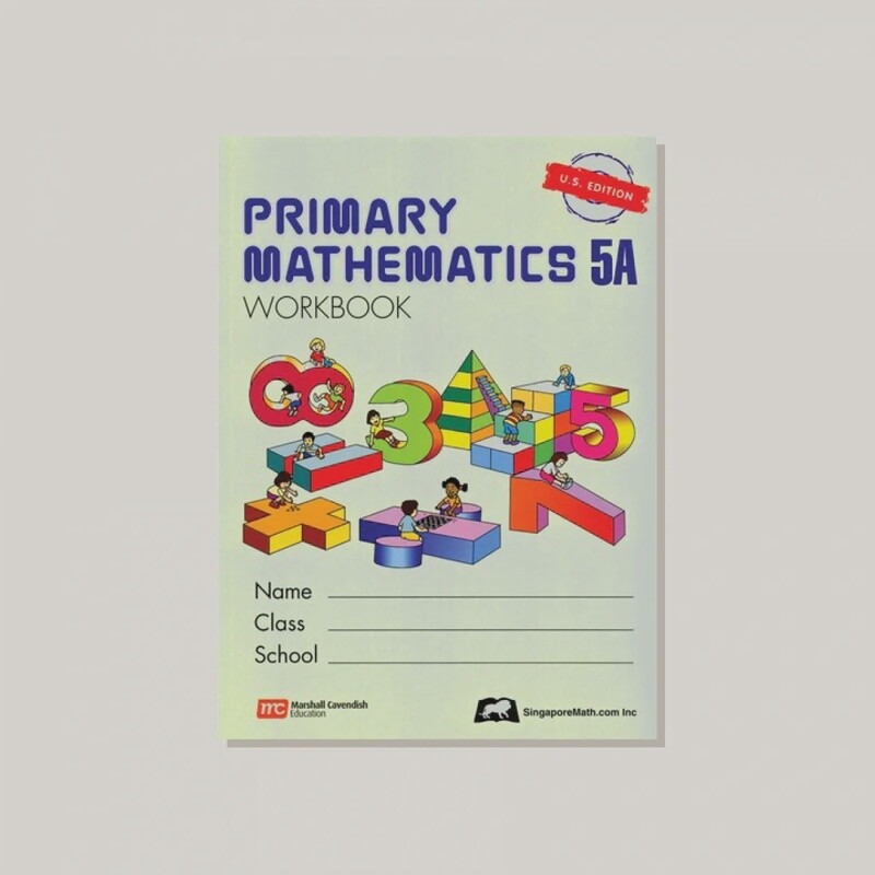 Primary Mathematics Workbk 5A U.S. Edition