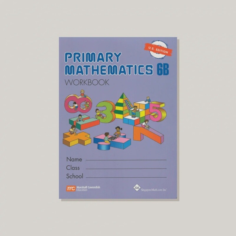 Primary Mathematics Workbk 6B U.S. Edition