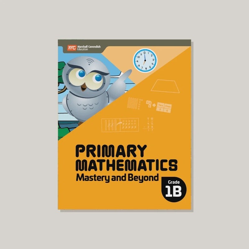 PRIMARY MATHEMATICS MASTERY AND BEYOND 1B (2022 EDITION)