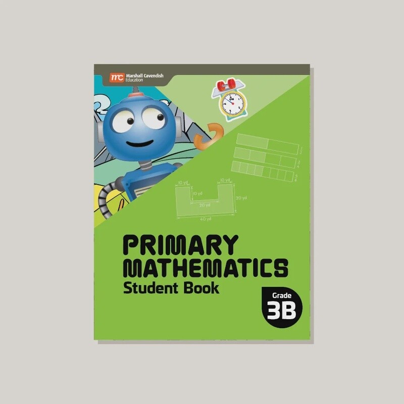 PRIMARY MATHEMATICS STUDENT BOOK 3B (2022 EDITION )