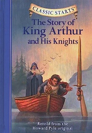 Used Classic Starts The Story of King Arthur and His Knights