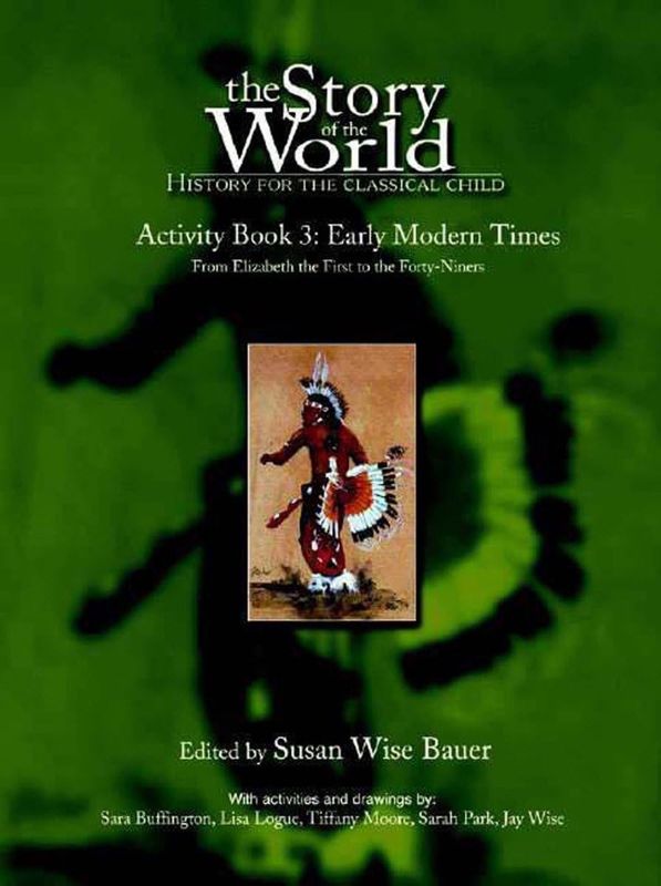 The Story of the World Activity Book 3: Early Modern Times