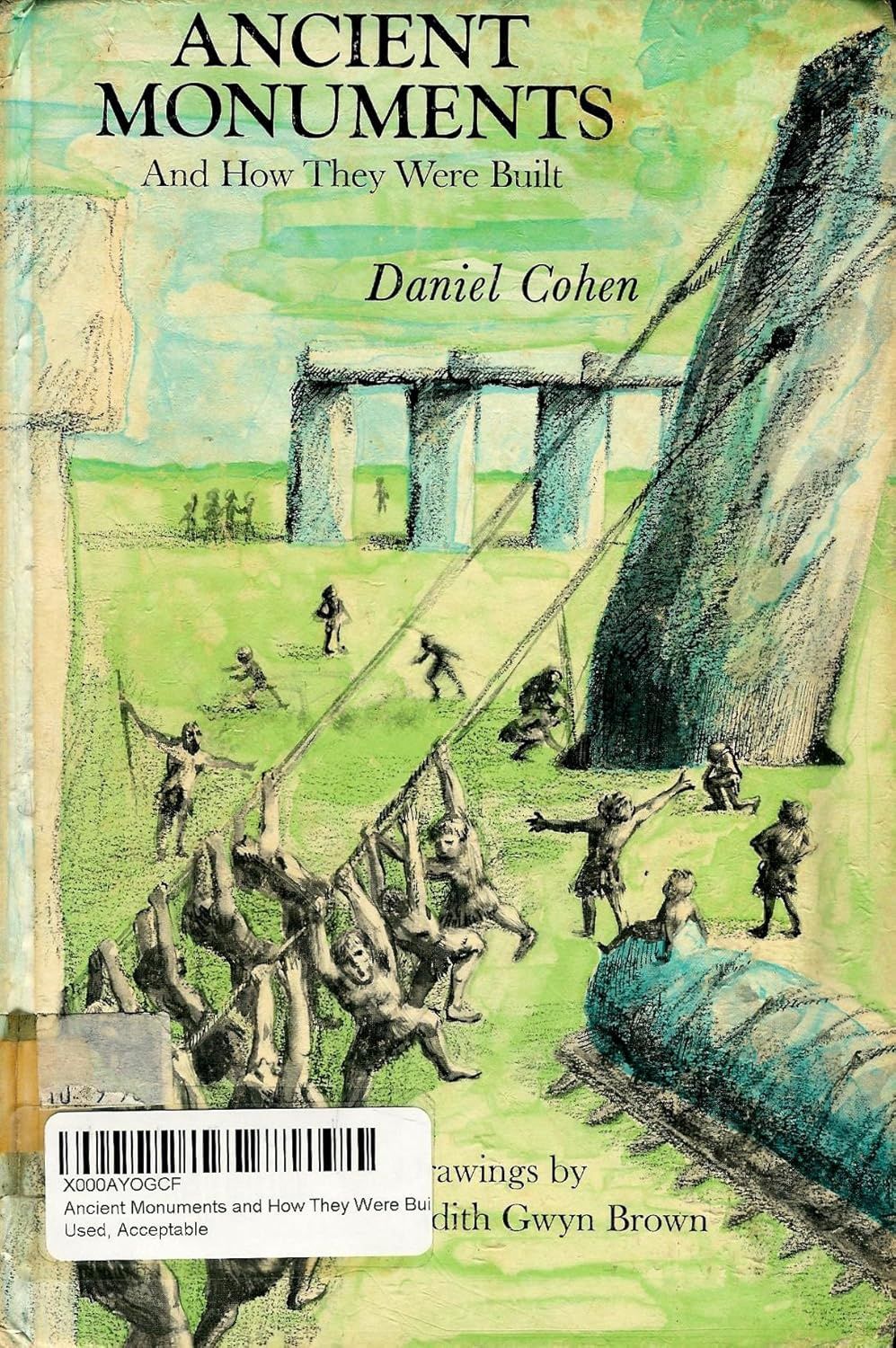 Ancient Monuments and How They Were Built