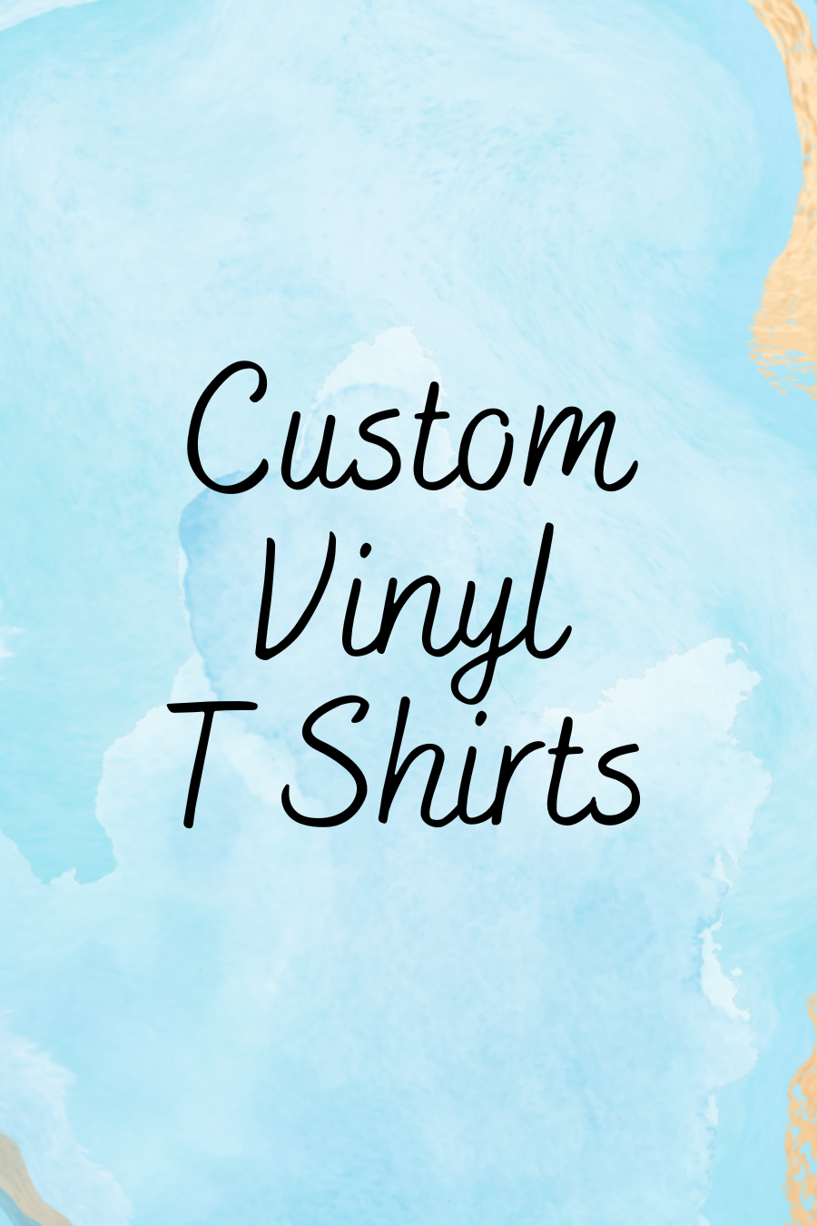 Custom Vinyl T Shirts