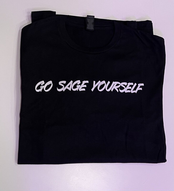 Go Sage Yourself Variant T-Shirt