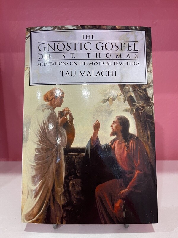 The Gnostic Gospel of St. Thomas