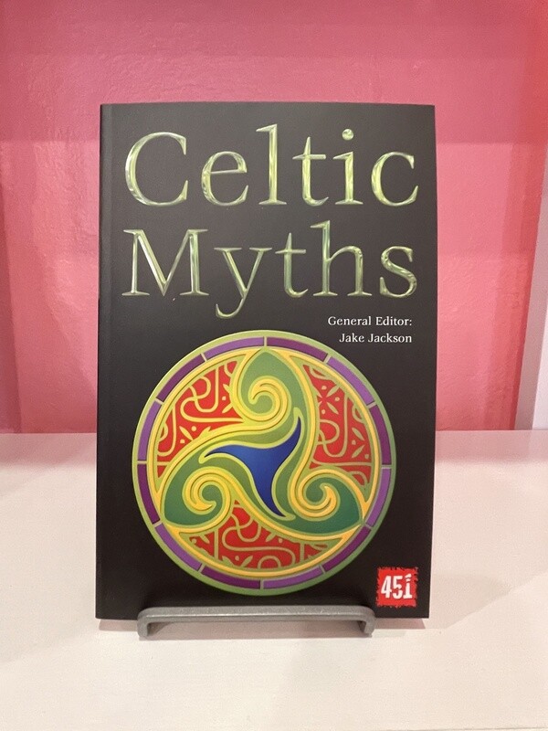 Celtic Myths (The World's Greatest Myths and Legends)