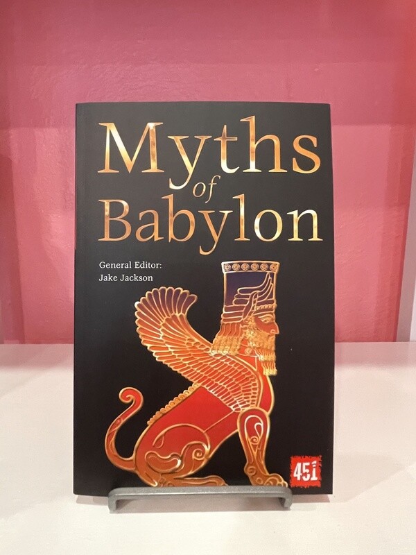 Babylonian Myths (The World's Greatest Myths and Legends