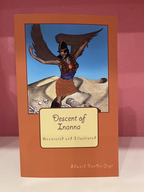 Descent of Inanna: Annotated and Illustrated