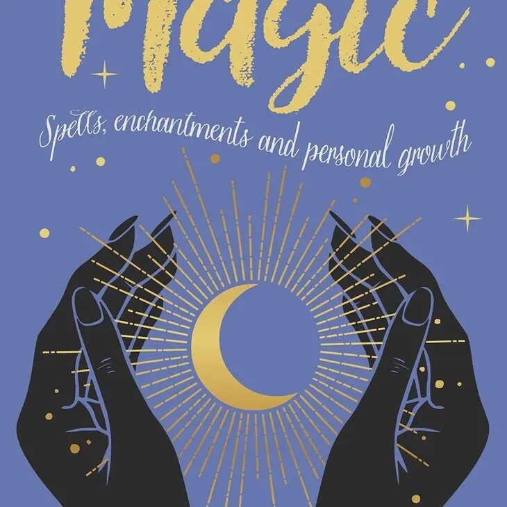 Natural Magic: Spells, Enchantments and Personal Growth