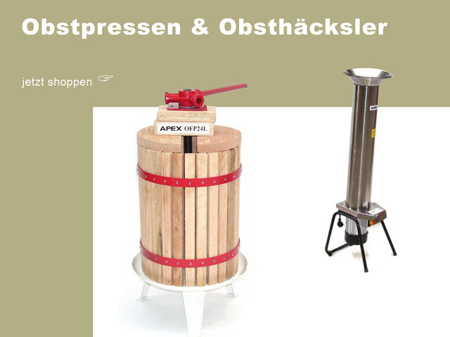 Obstpressen und Obsthäcksler