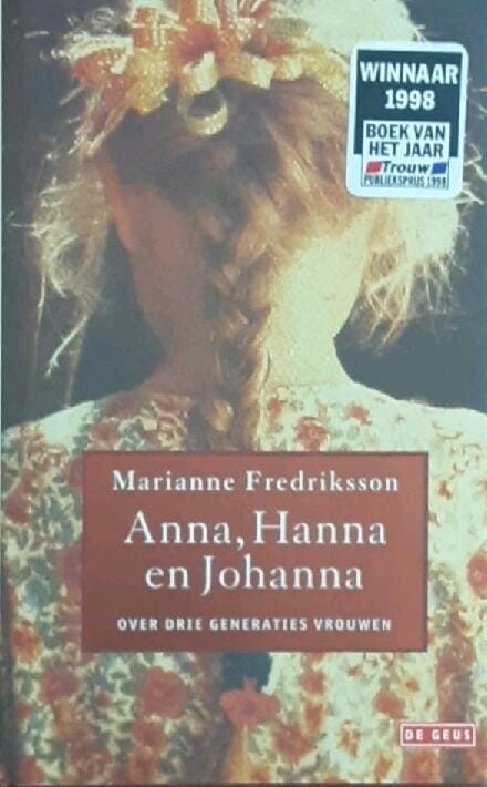 Anna,Hanna en Johanna over drie generatie vrouwen