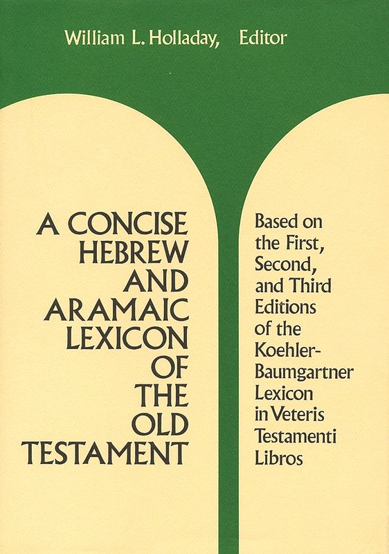 A Concise Hebrew and Aramaic Lexicon of the Old Testament..