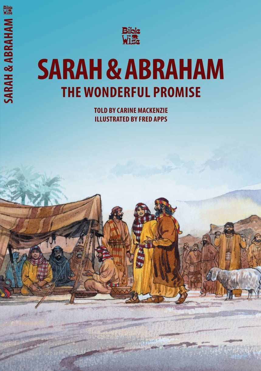 Sarah & Abraham: The Wonderful Promise (Bible Wise)..