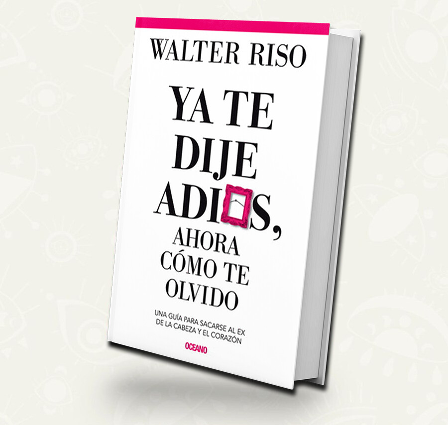 Ya te dije adiós, ahora como te olvido. / Walter Riso